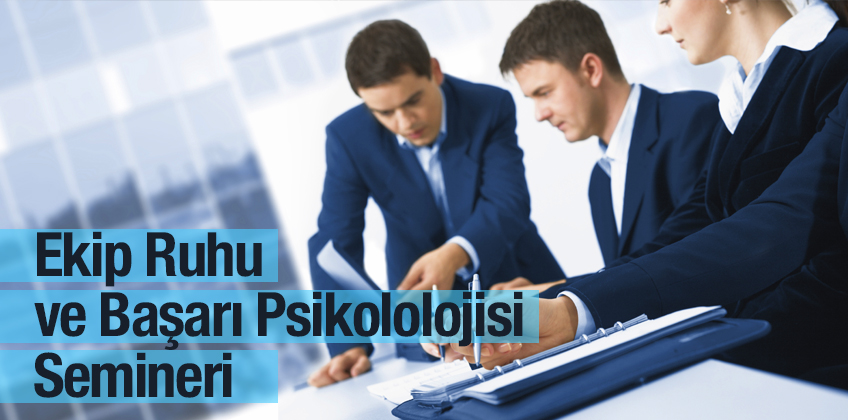Ekip Ruhu ve Başarı Psikololojisi Semineri | Karacan Akademi
